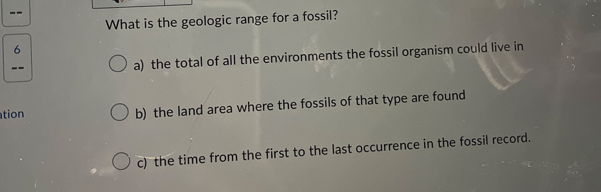 Solved a) ﻿the total of all the environments the fossil | Chegg.com