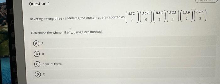 Solved In voting among three candidates, the outcomes are | Chegg.com