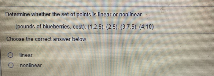 Solved Determine whether the set of points is linear or | Chegg.com