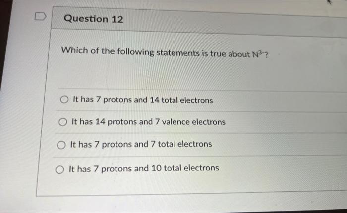 Solved Which of the following statements is true about N3− ? | Chegg.com