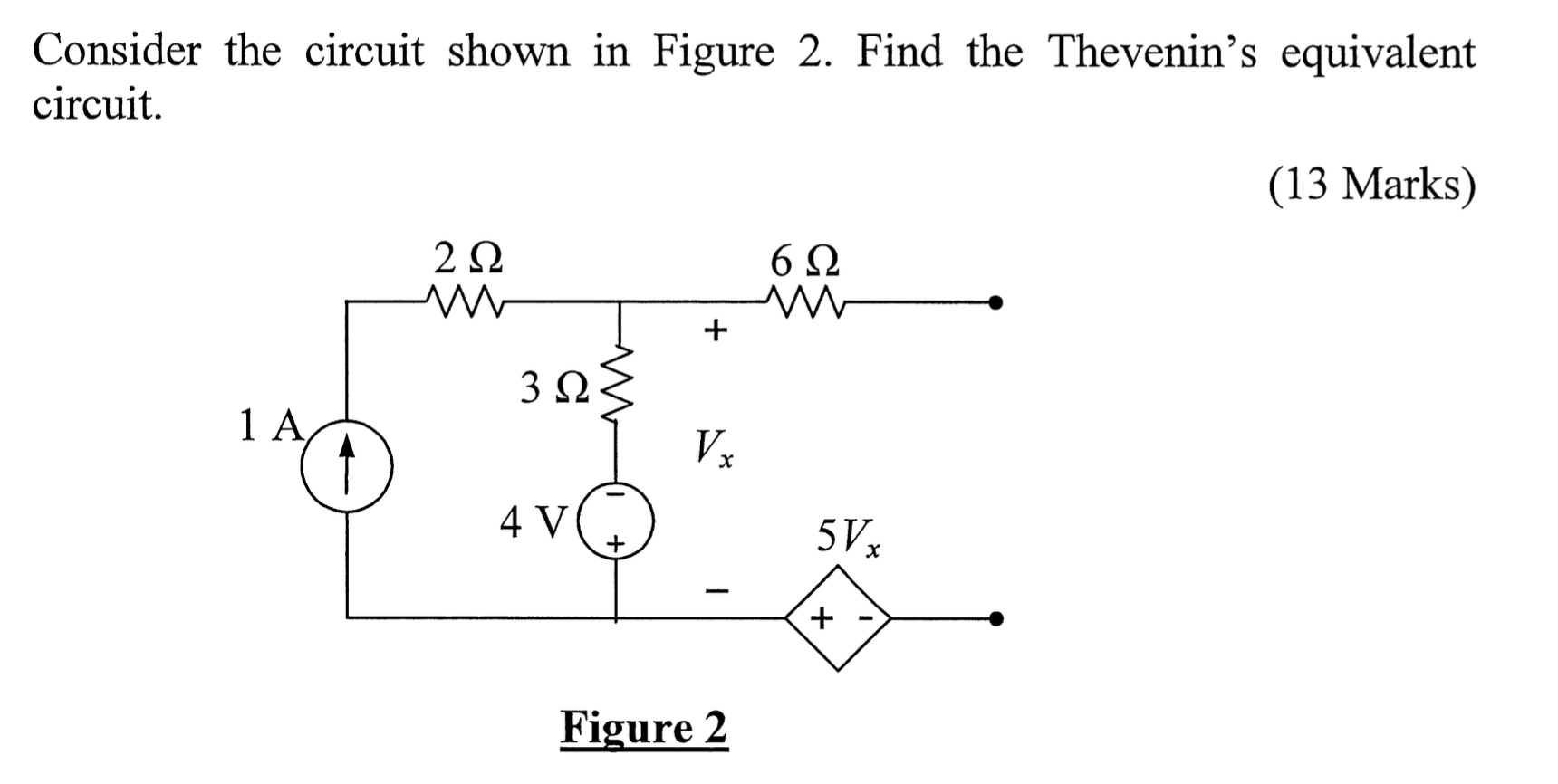 Solved Consider the circuit shown in Figure 2. ﻿Find the | Chegg.com
