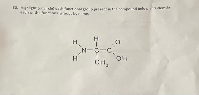 Solved 50. Highlight (or circle) each functional group | Chegg.com