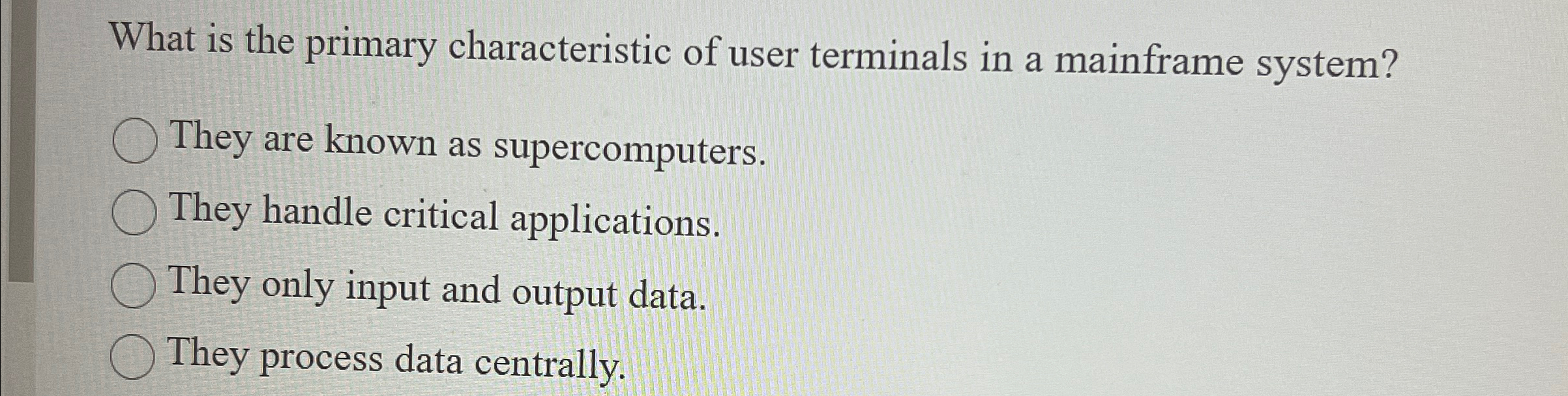Solved What is the primary characteristic of user terminals | Chegg.com