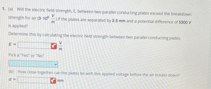 Solved 1. (a) Will the electric field strength, E, between | Chegg.com