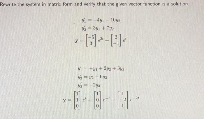Solved Rewrite the system in matrix form and verify that the | Chegg.com