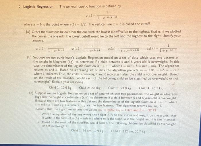 Solved 2. Logistic Regression The general logistic function | Chegg.com