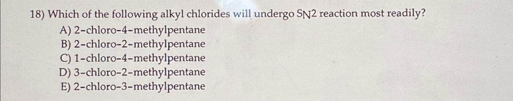 Solved Which of the following alkyl chlorides will undergo | Chegg.com