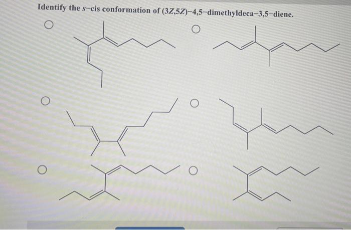 Solved Identify the s-cis conformation of | Chegg.com