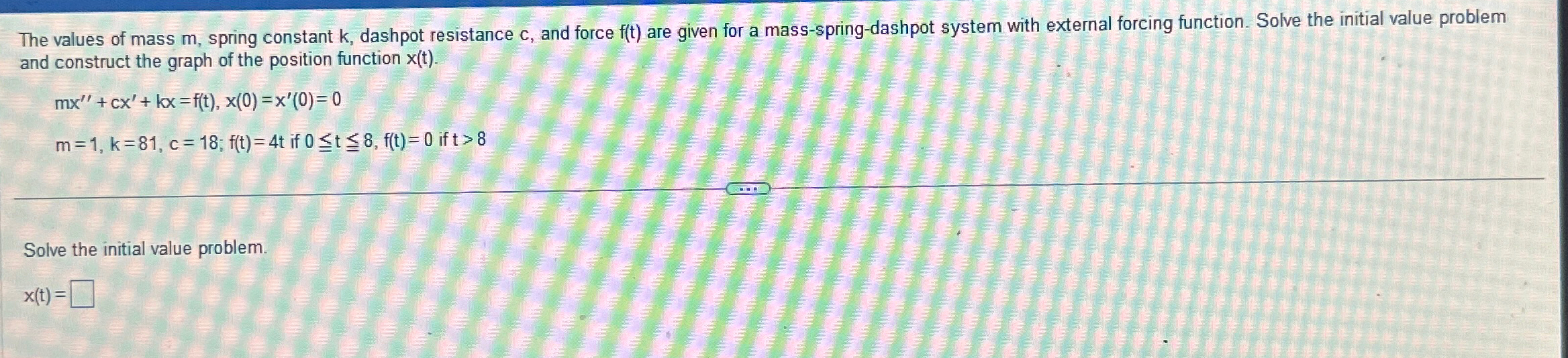 Solved The values of mass m, ﻿spring constant k, ﻿dashpot | Chegg.com