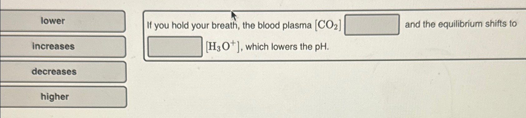 Solved lowerincreasesIf you hold your breath, the blood | Chegg.com