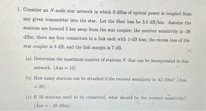 Solved 1. Consider an N-node star network in which 0dBm of | Chegg.com