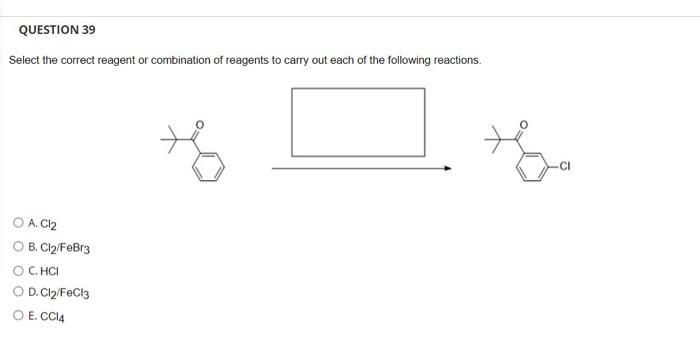Solved QUESTION 36 Select the correct reagent or combination | Chegg.com