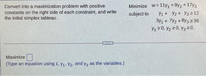 Solved Convert into a maximization problem with positive | Chegg.com