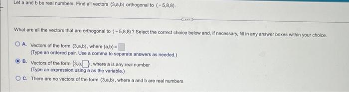 Solved Let a and b be real numbers. Find all vectors (3,a,b) | Chegg.com