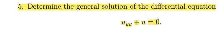 Solved 5. Determine the general solution of the differential | Chegg.com