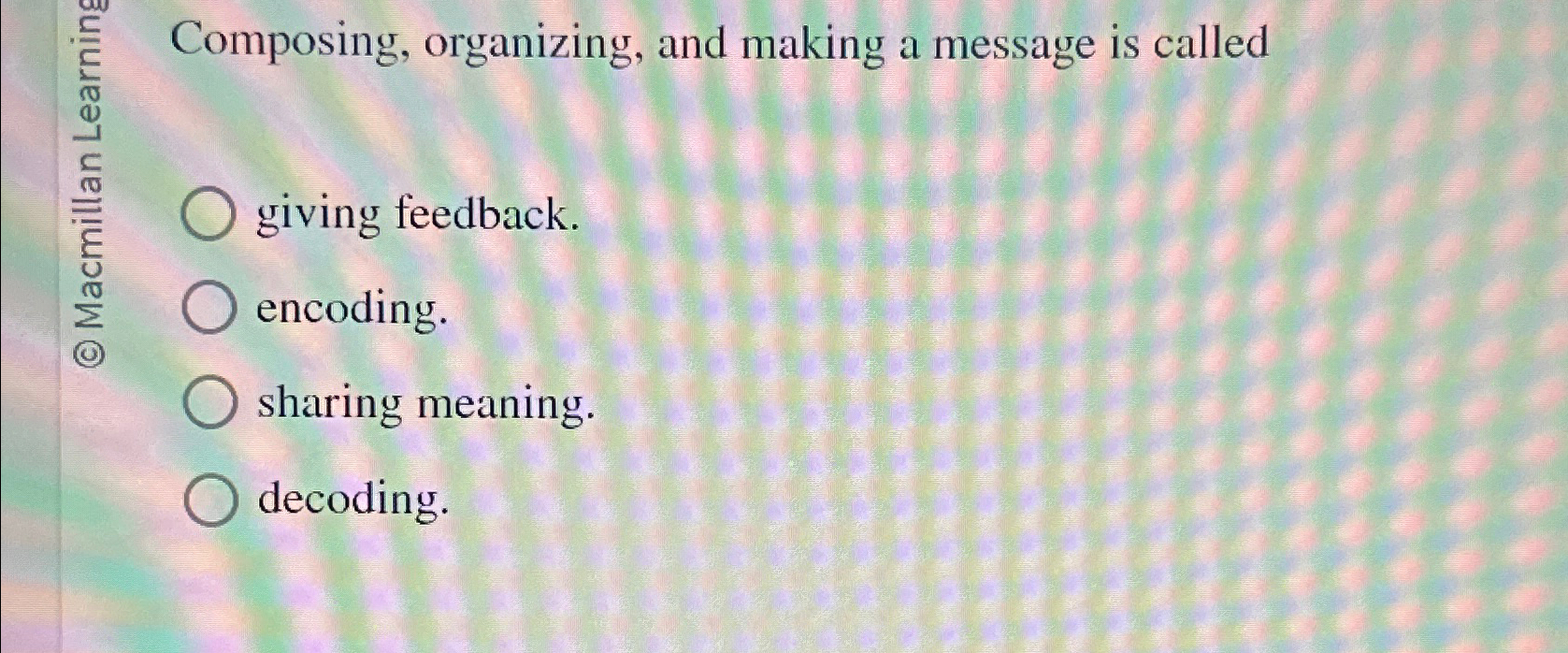 Solved E∼ ﻿Composing, organizing, and making a message is | Chegg.com