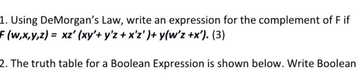 Solved 1. Using DeMorgan's Law, write an expression for the | Chegg.com