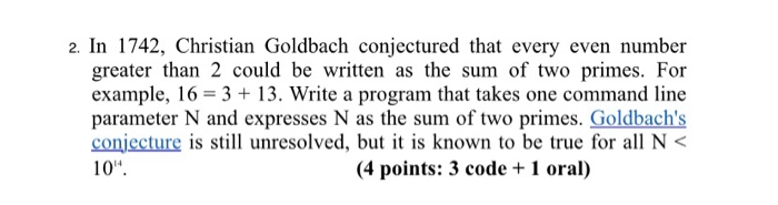Solved 2. In 1742, Christian Goldbach conjectured that every | Chegg.com