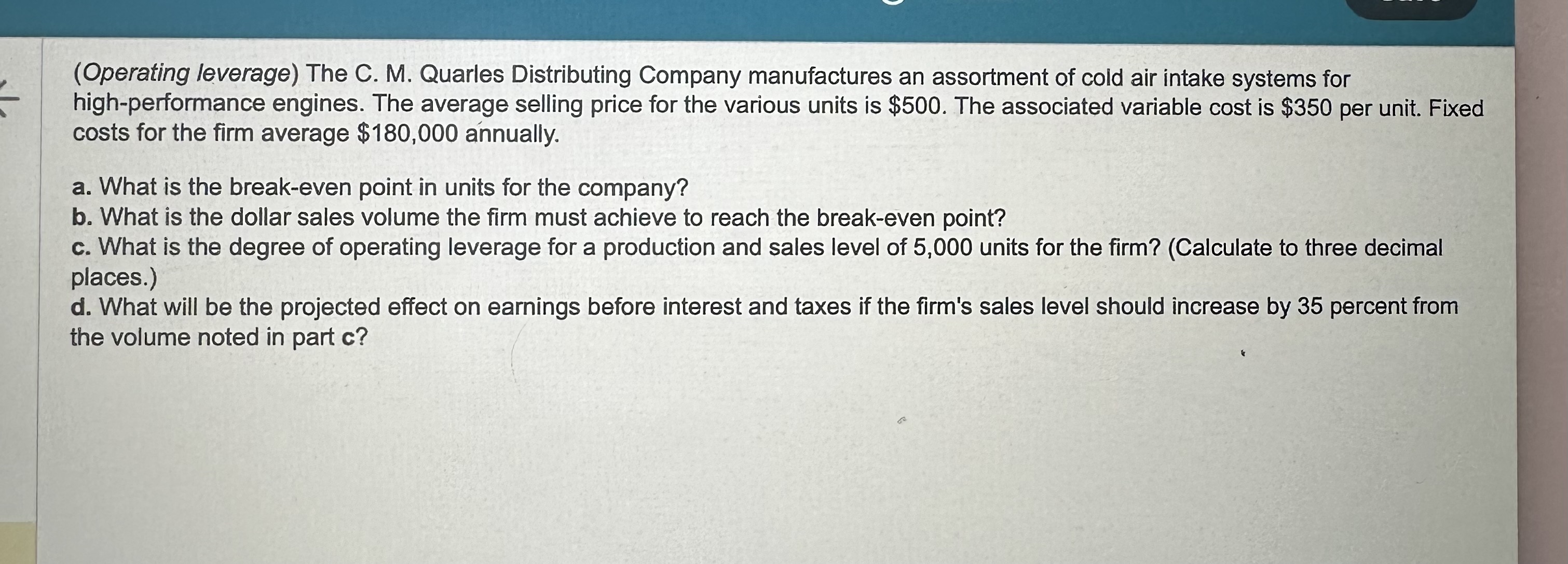Solved 4. (Operating leverage) ﻿The C. ﻿M. ﻿Quarles | Chegg.com