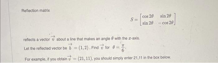 Solved Reflection matrix sin 20 S= cos 20 sin 28 -- cos 20 | Chegg.com