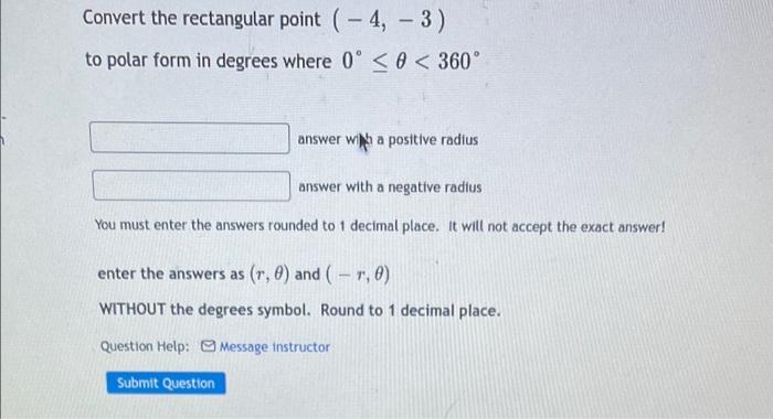 Solved Convert the rectangular point (-4,-3) to polar form | Chegg.com