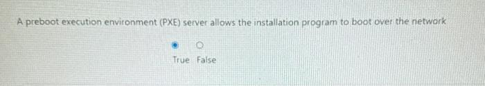 Solved A preboot execution environment (PXE) server allows | Chegg.com