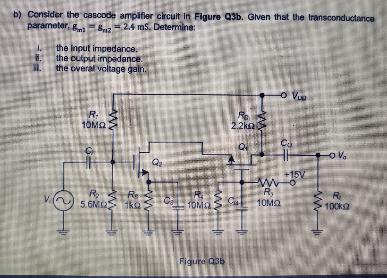 Solved b) ﻿Consider the cascode amplifier circuit in Figure | Chegg.com