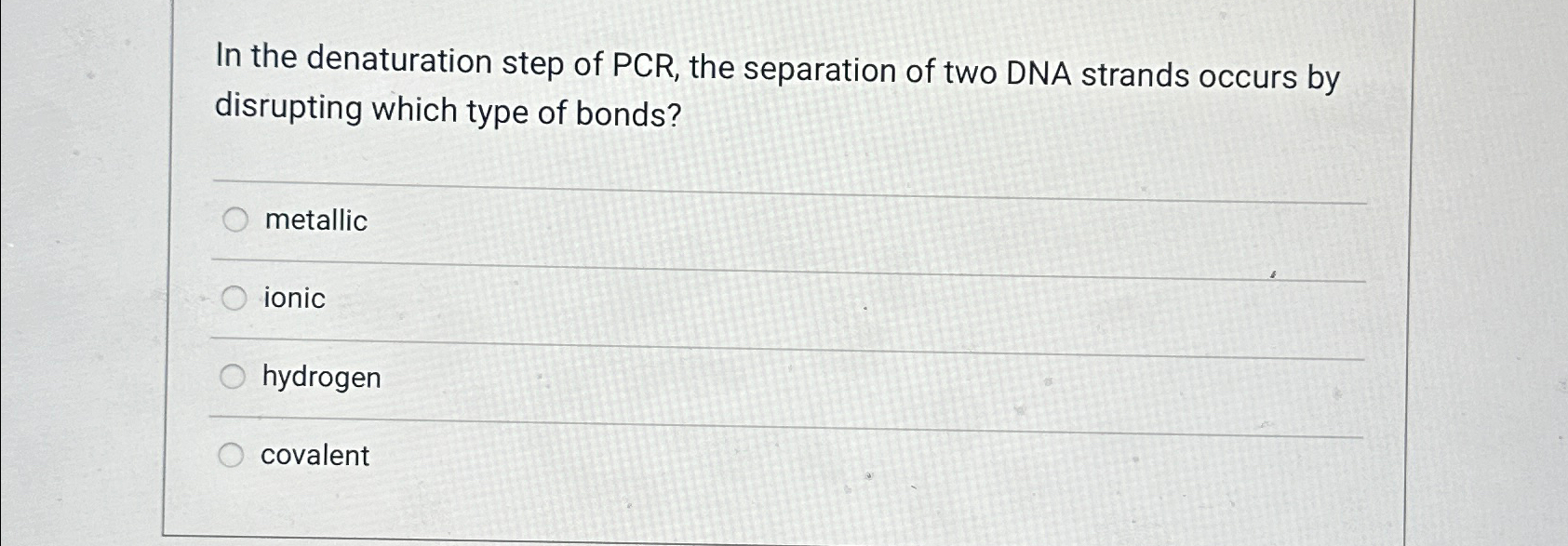 Solved In the denaturation step of PCR, ﻿the separation of | Chegg.com