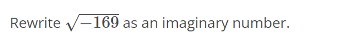 Solved Rewrite -1692 ﻿as an imaginary number. | Chegg.com