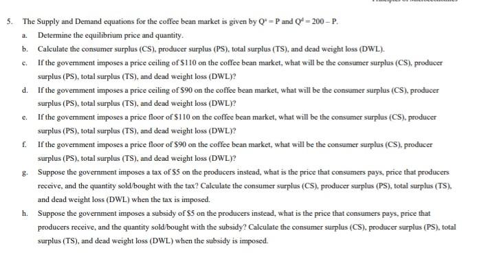 Solved 5. The Supply and Demand equations for the coffee | Chegg.com