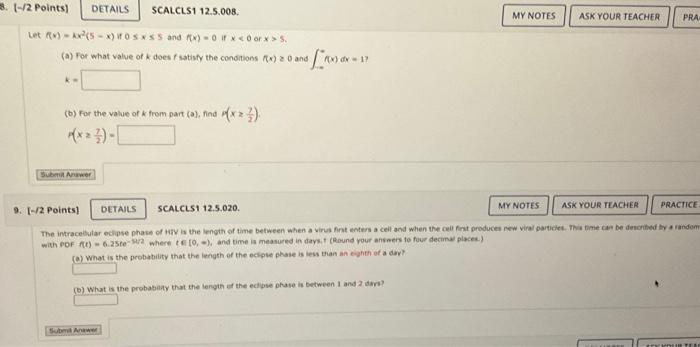 Solved Let f(x)=kx2(5−x) if 0≤x≤5 and f(x)=0 if x 5. | Chegg.com Solved Let f(x)=kx2(5−x) if 0≤x≤5 and f(x)=0 if x 5. | Chegg.com