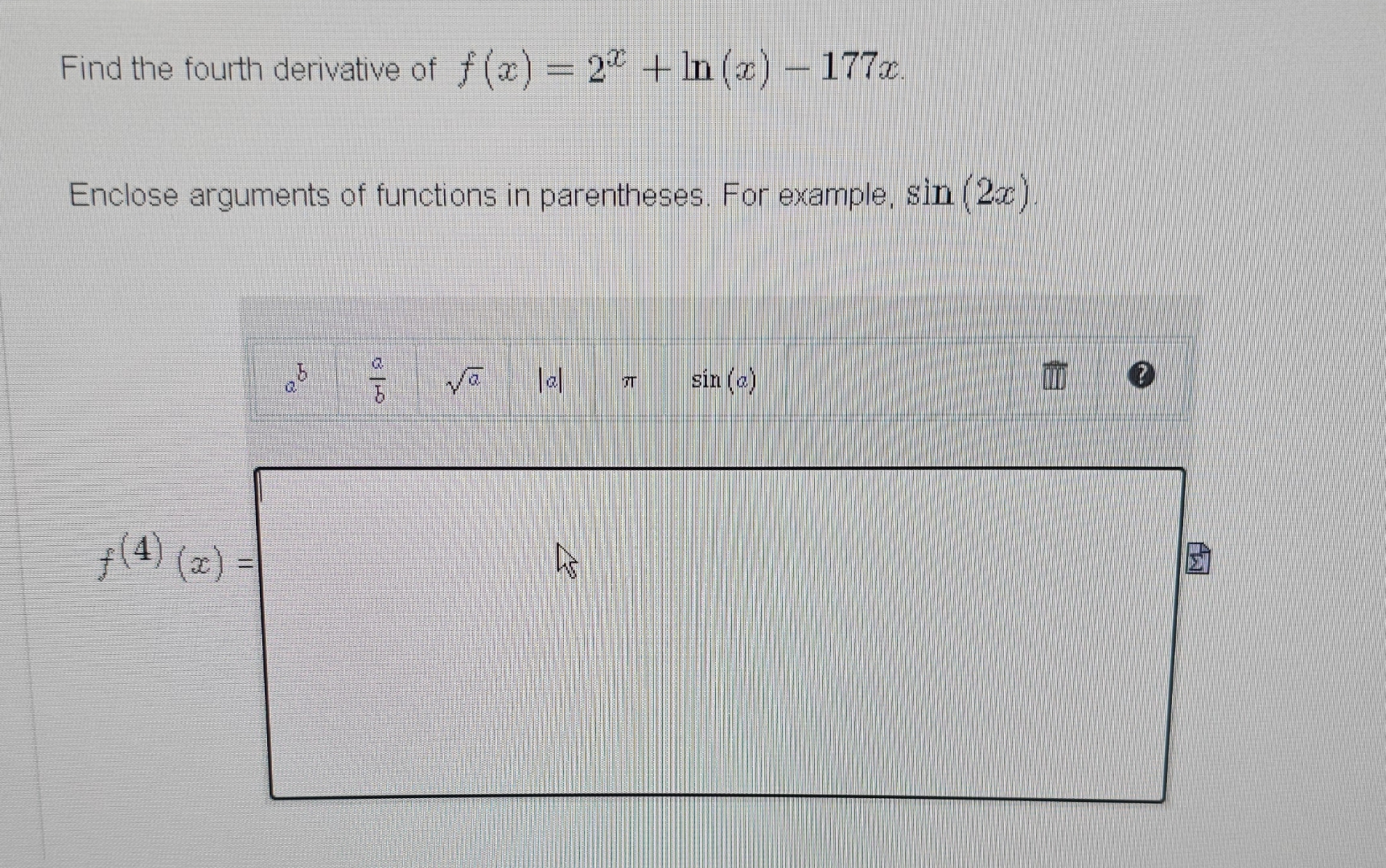 Solved Find the fourth derivative of | Chegg.com