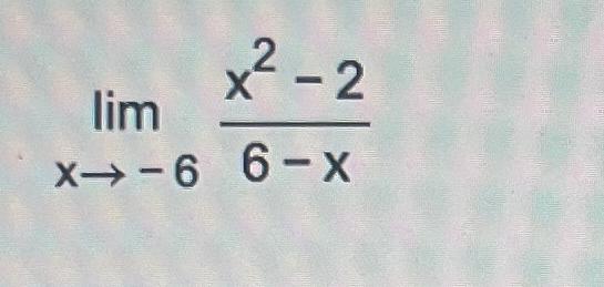 Solved limx→-6x2-26-x | Chegg.com