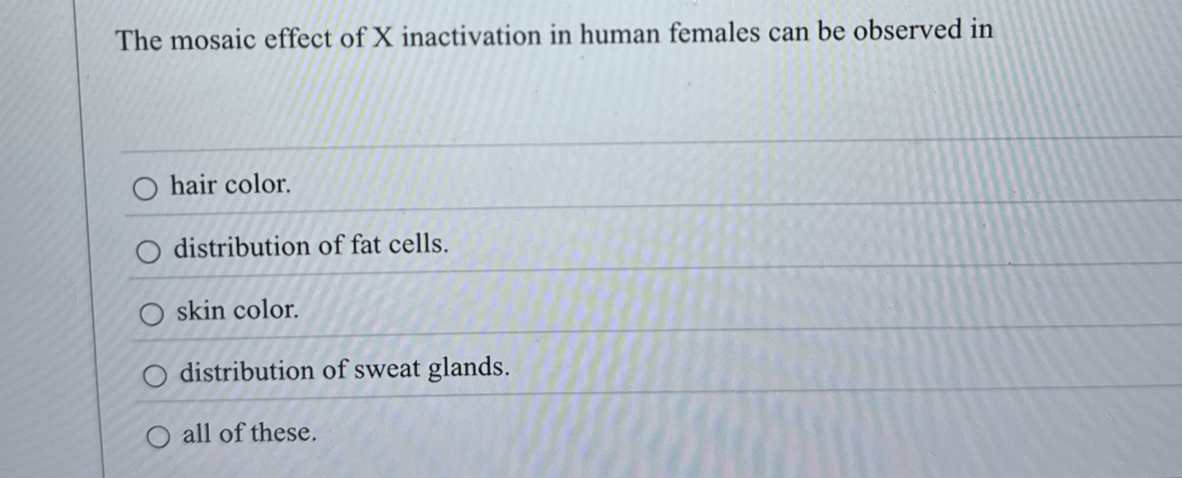 Solved The mosaic effect of X inactivation in human females | Chegg.com