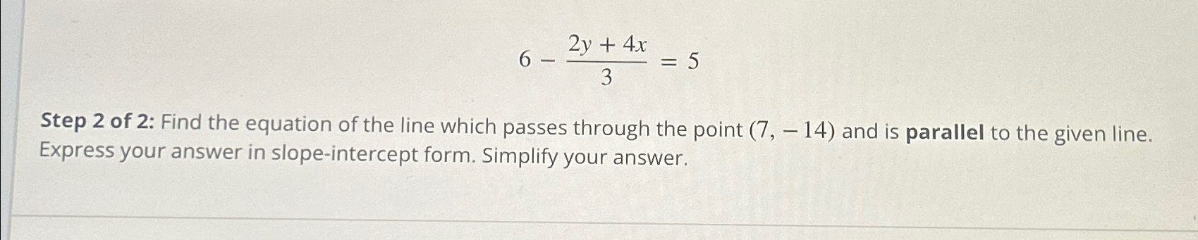 Solved 6-2y+4x3=5Step 2 ﻿of 2: Find the equation of the line | Chegg.com