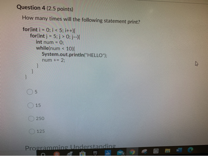 Solved Question 4 (2.5 points) How many times will the | Chegg.com