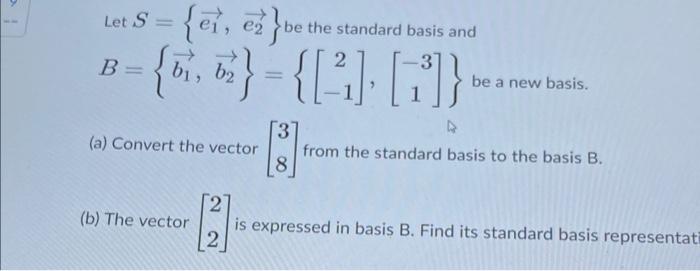 Solved Let S={e1,e2} be the standard basis and | Chegg.com