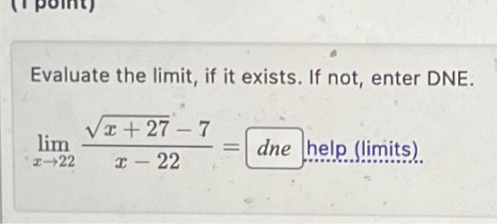 Solved Evaluate the limit, if it exists. If not, enter DNE. | Chegg.com