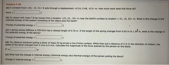 Solved Problem 7 29 a A Constant Force N Chegg solved-problem-7-29-a-a-constant-force-n-chegg