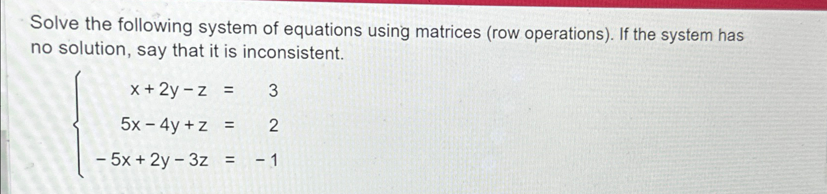Solved Solve the following system of equations using | Chegg.com
