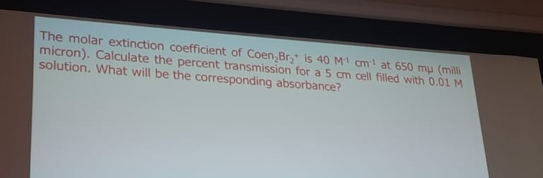 Solved The molar extinction coefficient of Coen2Br2+ ﻿is | Chegg.com
