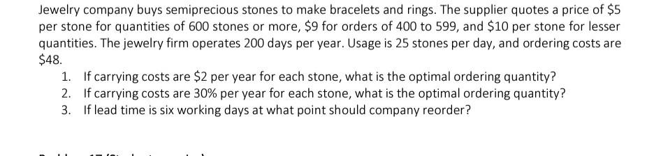 Solved Jewelry company buys semiprecious stones to make | Chegg.com