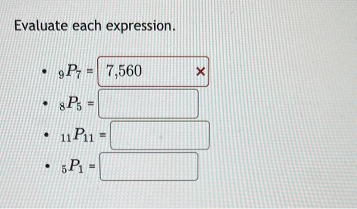 Solved Evaluate each expression. - 9P7= - 8P5= - 11P11= | Chegg.com