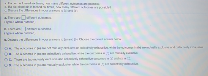 Solved a. If a coin is tossed six times, how many different | Chegg.com