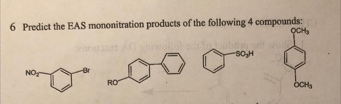 Solved Predict the EAS mononitration products of the | Chegg.com