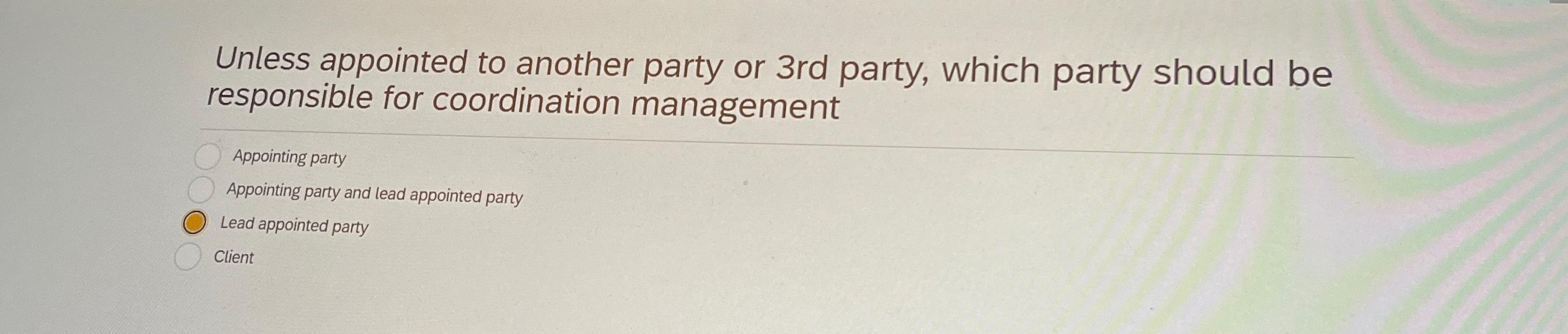 Solved Unless appointed to another party or 3rd party, which | Chegg.com