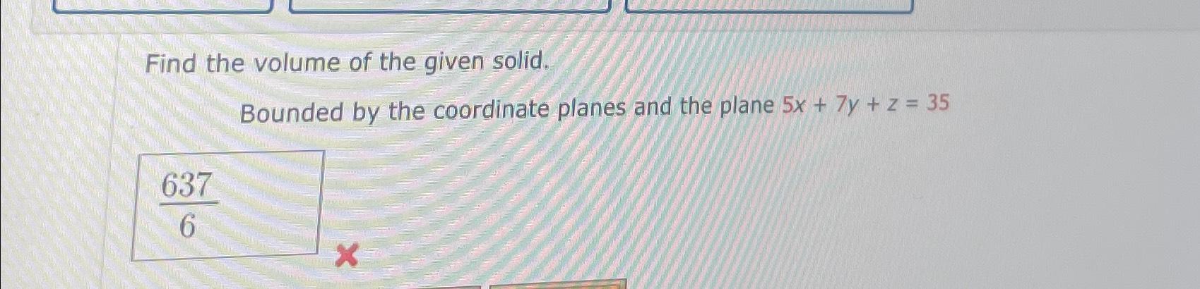 Solved Find the volume of the given solid.Bounded by the | Chegg.com