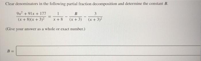 Solved Clear denominators in the following partial fraction | Chegg.com