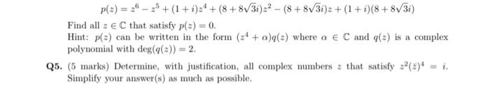 Solved p(z)=z6−z5+(1+i)z4+(8+83i)z2−(8+83i)z+(1+i)(8+83i) | Chegg.com