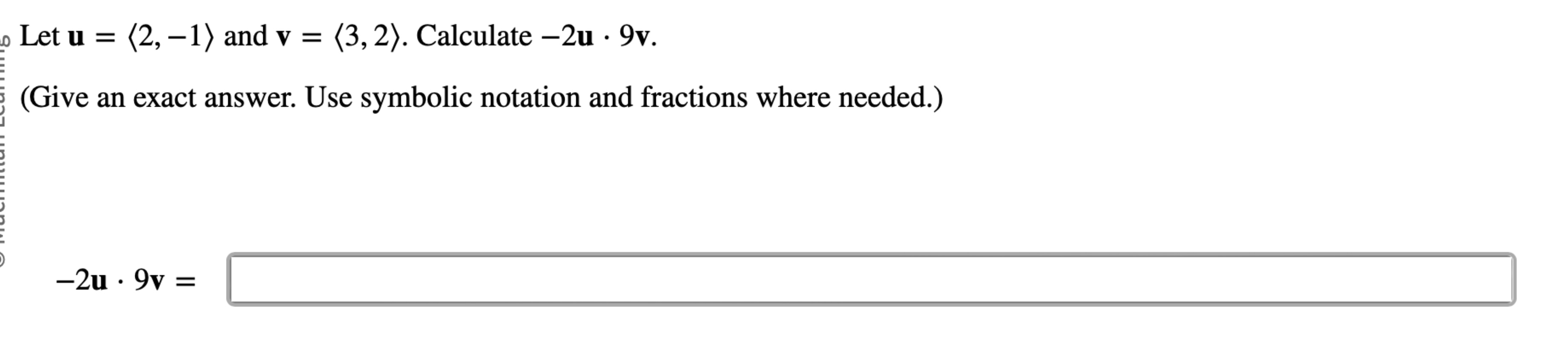 Solved Let u=(:2,-1:) and v=(:3,2:). Calculate | Chegg.com Solved Let u=(:2,-1:) and v=(:3,2:). Calculate | Chegg.com